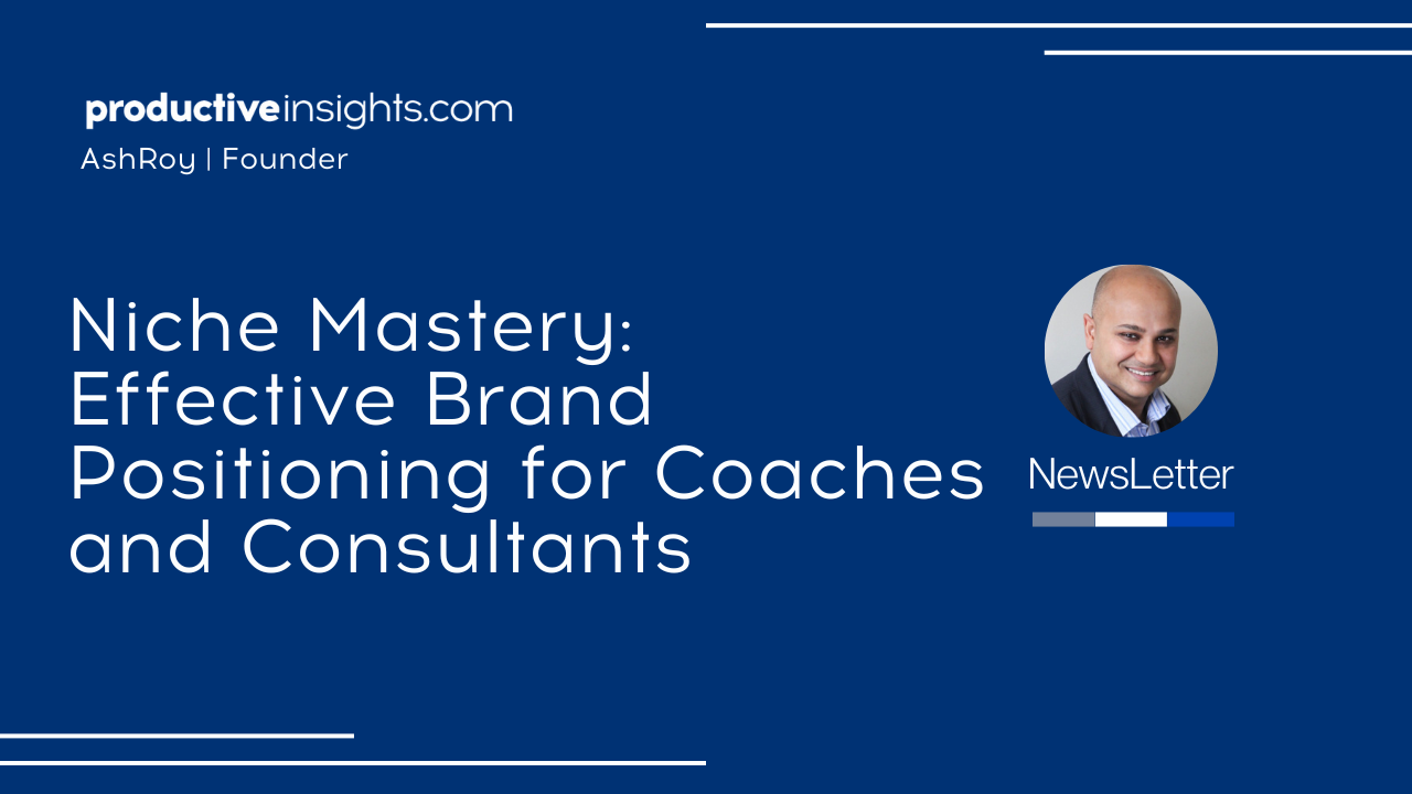 Niche Mastery: Effective Brand Positioning for Coaches and Consultants